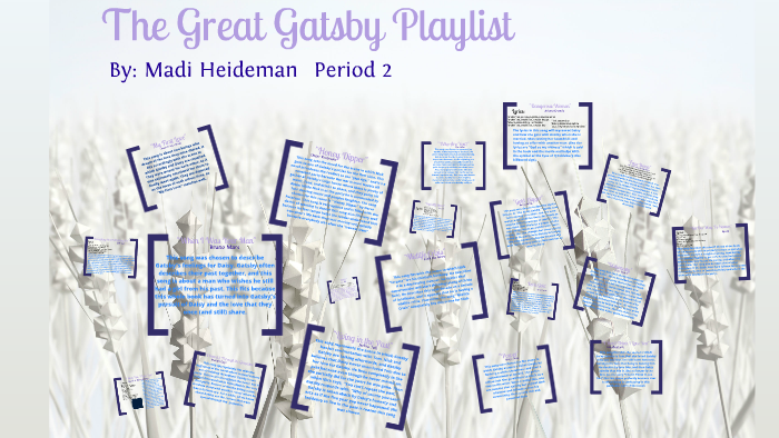The Great Gatsby Playlist by Madison Heideman on Prezi