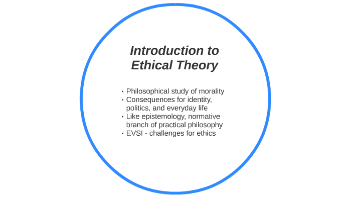 The Challenges of Ethical Theory by Daniel Weissglass on Prezi