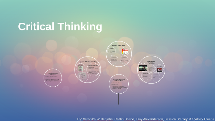 Critical Thinking by Veronika Wullenjohn on Prezi