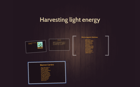 Photosynthesis: Harvesting Light Energy by Gerome Whaatts on Prezi