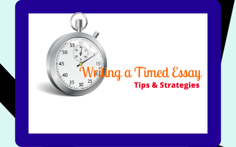 Writing a Timed Essay by DSC Writing Center on Prezi