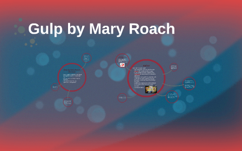 Gulp by Mary Roach by Vannie Sam on Prezi