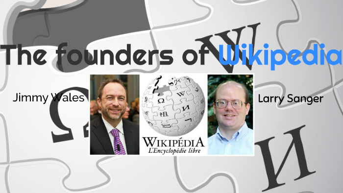 The founders of Wikipedia by William You on Prezi