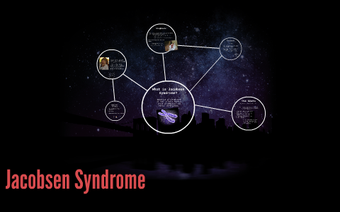 Jacobsen Syndrome by Antonia Mar on Prezi