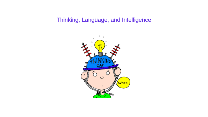 100 Thinking, Language, and Intelligence by Jeffrey Nathan on Prezi