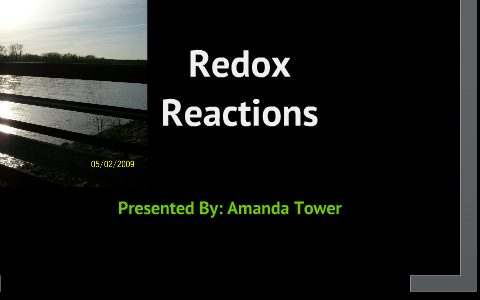 Oxidation and Reduction: Real World Examples by Amanda Tower on Prezi