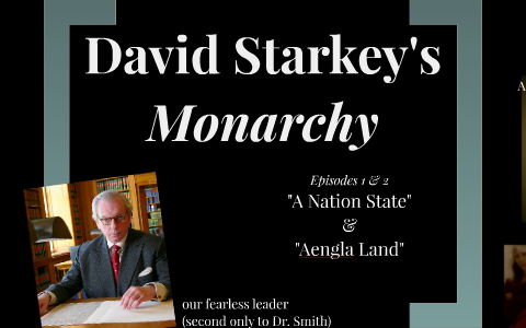 David Starkey's "Monarchy" by Allison Loose on Prezi