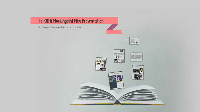 To Kill A Mockingbird Film Presentation by alex rivera on Prezi