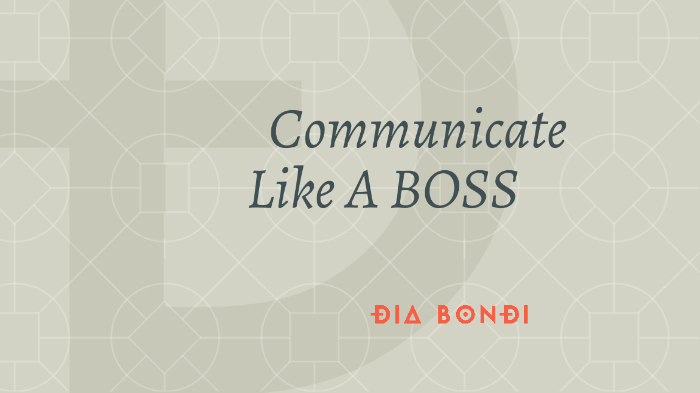 Communicate Like A Boss by Dia Bondi by Igor Lacerdino on Prezi