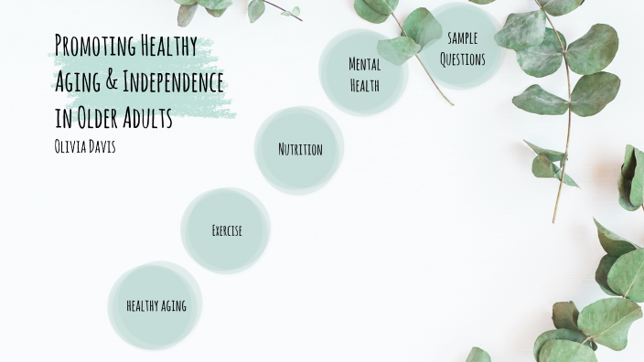 Promoting Healthy Aging & Independence in Older Adults presentation by ...