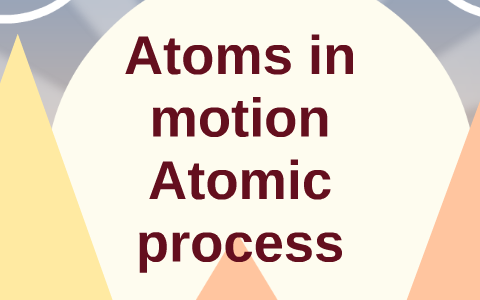 Atomic process by kyle koo on Prezi