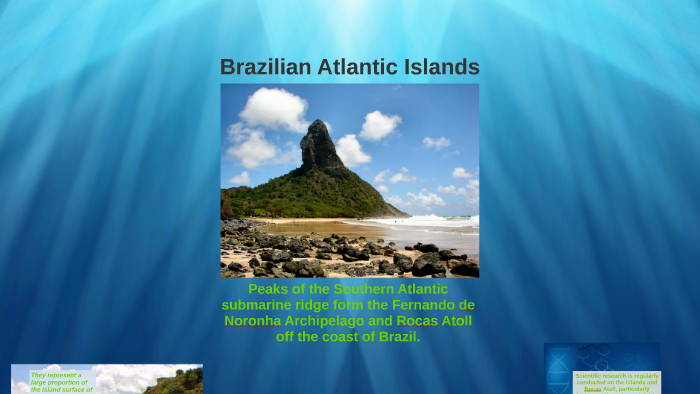 Brazilian Atlantic Islands by Joshua Mullen on Prezi