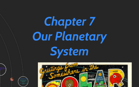 Chapter 7: Our Planetary System by Amanda Allison on Prezi