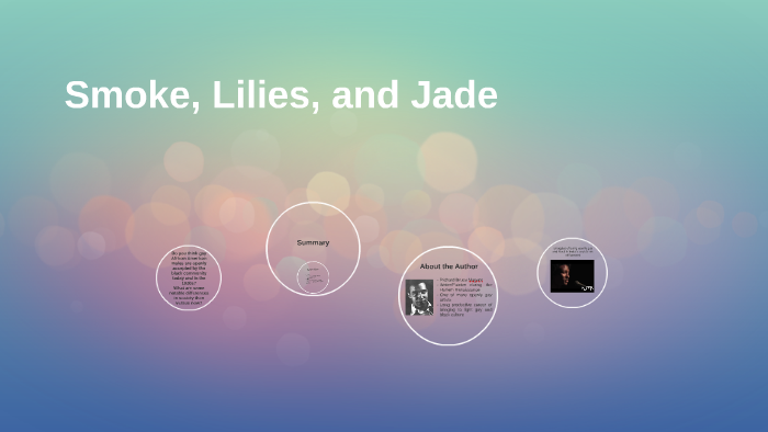 Smoke, Lilies, and Jade by Taryn Butler on Prezi