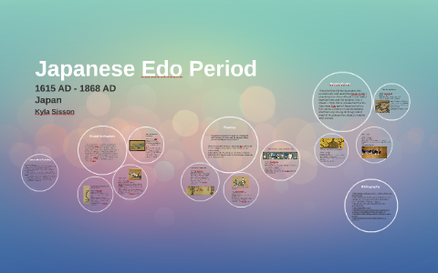 Japanese Edo Period by Kyla Sisson on Prezi