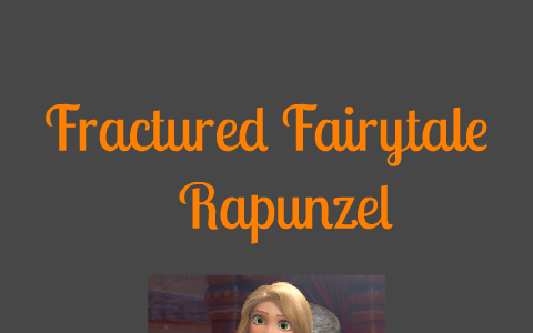 Fractured Fairytale: Rapunzel Re-told by Dane Paulsen on Prezi