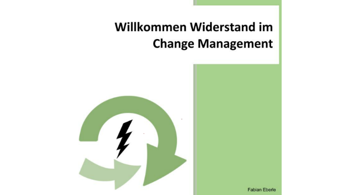 Willkommen Widerstand im Change Management by F E on Prezi