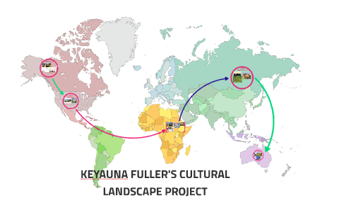 cultural landscape in canada by keyauna fuller on Prezi