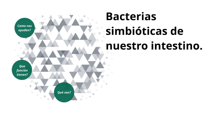 Bacterias simbióticas de nuestro intestino. by salma ramzi on Prezi