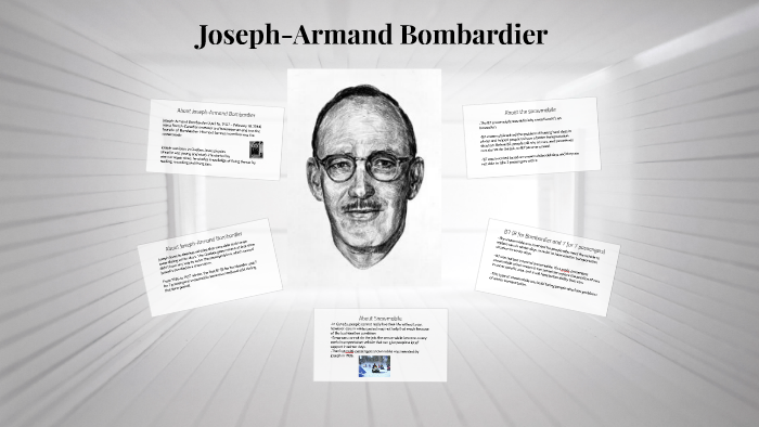 Joseph-Armand Bombardier by Jiawen Wang on Prezi