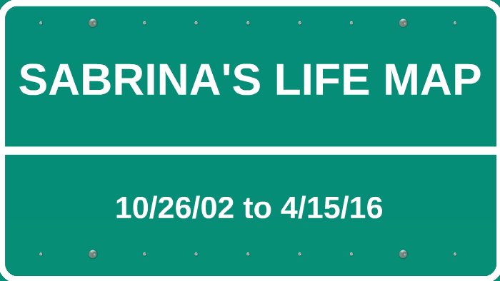 Sabrina's Life Map by sabrina phan on Prezi