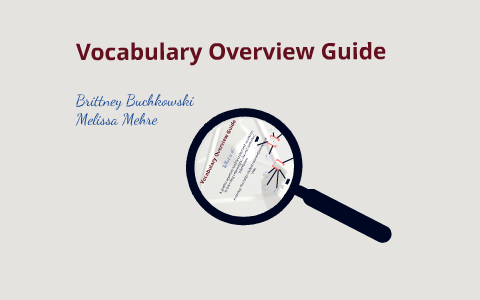Vocabulary Overview Guide by Melissa Mehre on Prezi