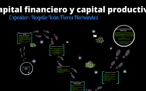 Capital financiero y capital productivo by Roy Hernandez on Prezi