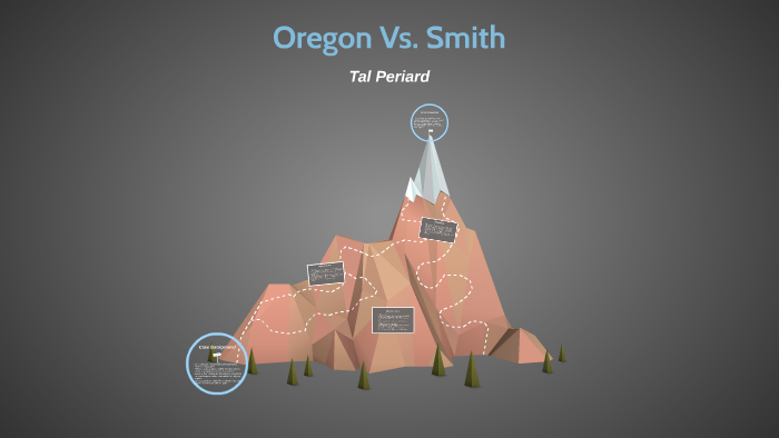 Oregon Vs. Smith by Tal Periard on Prezi