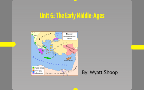 Unit 6: The Early Middle-Ages by Wyatt S on Prezi