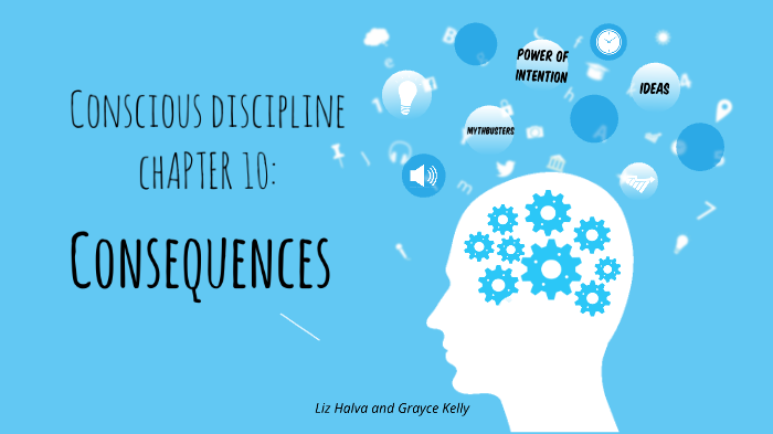 Conscious Discipline: Consequences by Grayce Kelly on Prezi