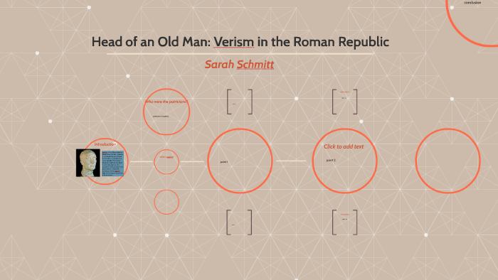 Head of an Old Man: Verism in the Roman Republic by Sarah Schmitt on Prezi