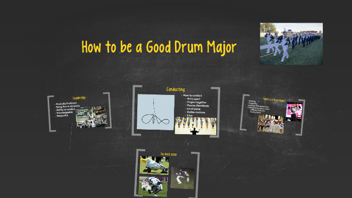 How to be a Good Drum Major by Camie Cooper on Prezi