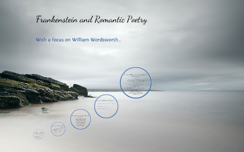 Frankenstein's Reflection on Romantic Poetry by Nick Vernon on Prezi