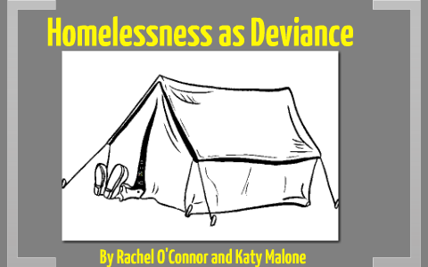 Deviance- Homelessness by Katy Malone on Prezi