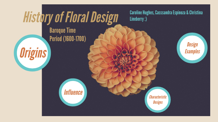 History of Floral Design by Cassandra Espinoza on Prezi