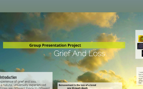 Group Presentation on Grief and Loss by Sophie Gillanders on Prezi