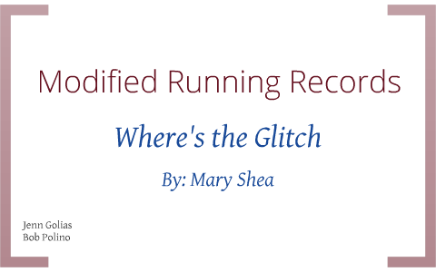 Modified Running Records by Bob Polino on Prezi