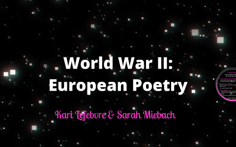 World War II: Poetry Lesson by Sarah Miebach on Prezi