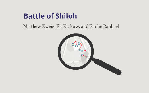 Battle of Shiloh by Matthew Zweig on Prezi