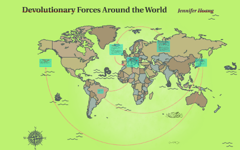 Devolutionary Forces Around the World by jennifer hoang