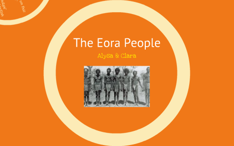 Aboriginal Culture - the Eora People by Clara Spars on Prezi