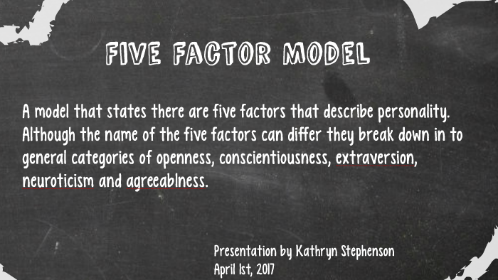 Five Factor Model by Kathryn Stephenson on Prezi