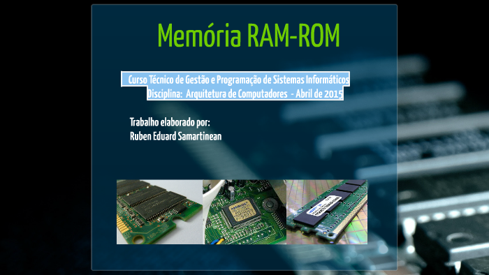 Memória RAM e ROM by edzy Ruben on Prezi