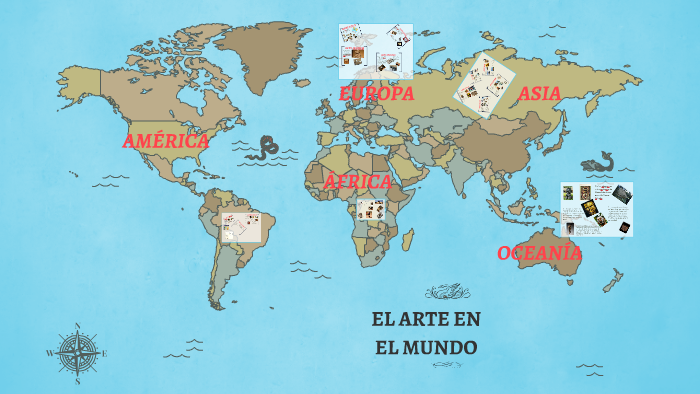 EL ARTE EN EL MUNDO by AMERICA OAXACA on Prezi