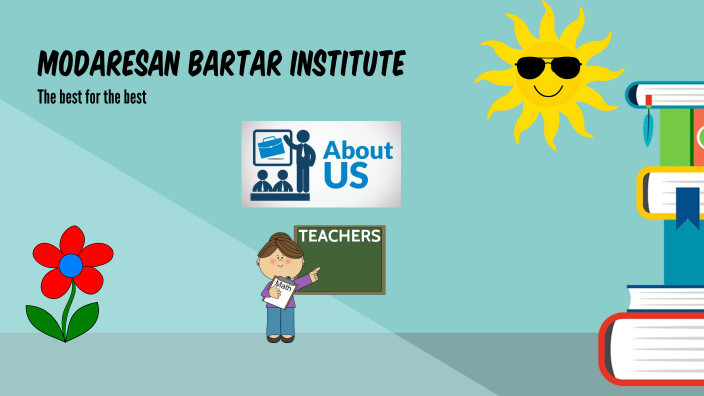Modaresan Bartar Institute by shoeib rahimi on Prezi