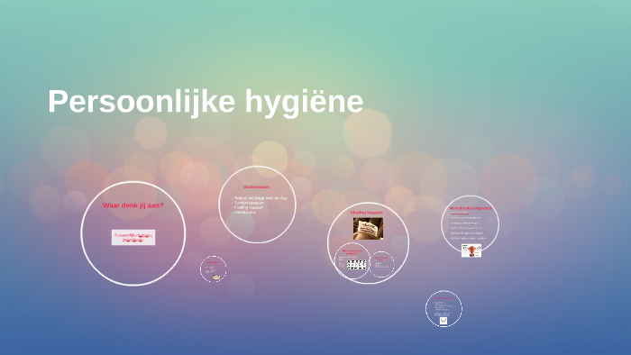 Persoonlijke hygiene by Floor Keijsper on Prezi
