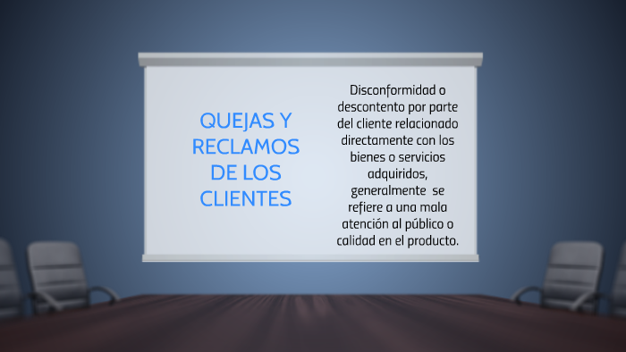 QUEJAS Y RECLAMOS DE LOS CLIENTES by Ginna Rambao on Prezi