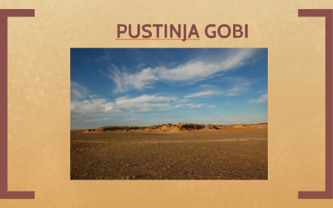 PUSTINJA GOBI by Ivana Ćapin on Prezi