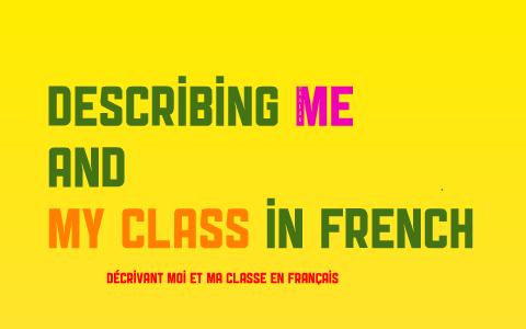 Introducing myself and my class in French by Ha Eun Jung on Prezi