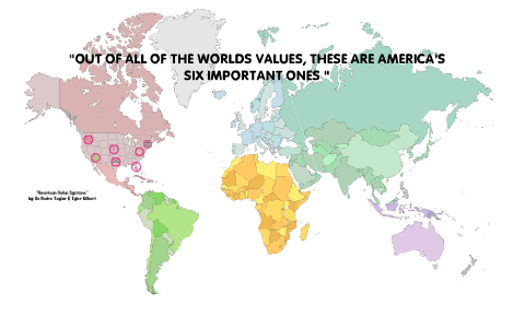 American Values Systems by Tyler Gilbert on Prezi